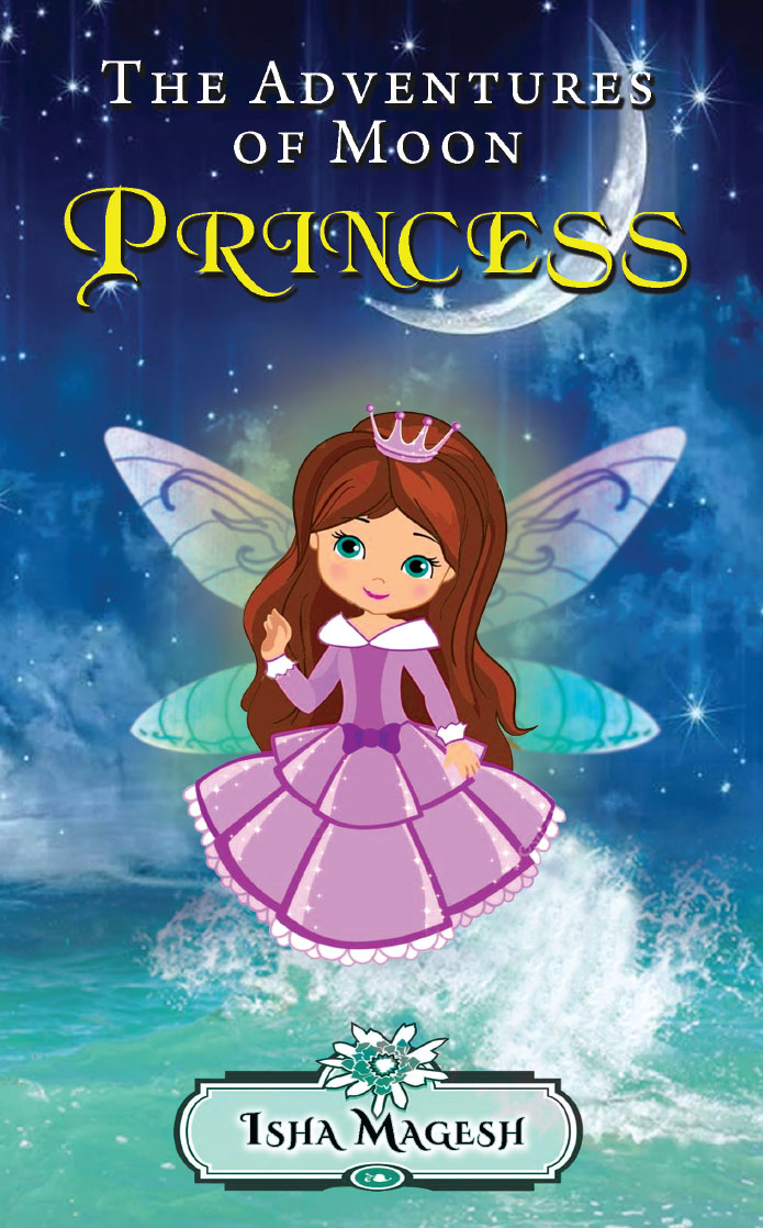 The Adventures of Moon Princess by Isha Magesh