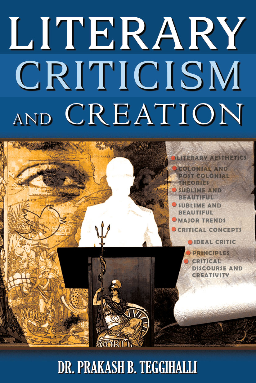 Literary Criticism and Creation by Dr. Prakash B. Teggihalli